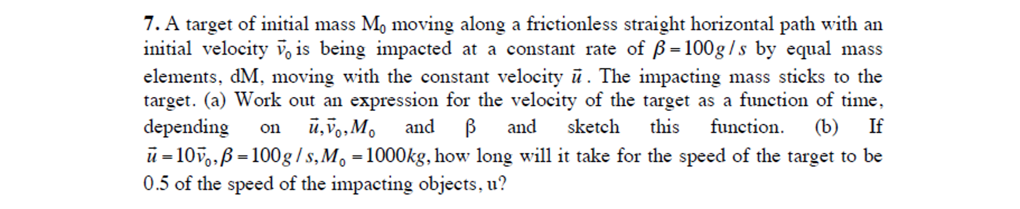 Solved A target of initial mass M_0 moving along a | Chegg.com