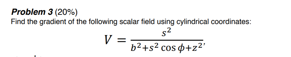 Solved Find the gradient of the following scalar field using | Chegg.com
