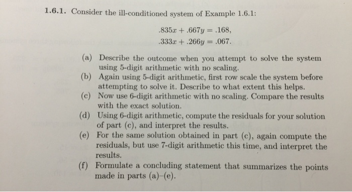 Solved Consider the ill-conditioned system of Example 1.6.1: | Chegg.com