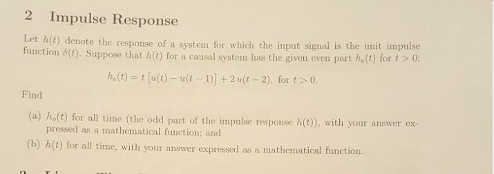 Solved Let h(t) denote the response of a system for which | Chegg.com