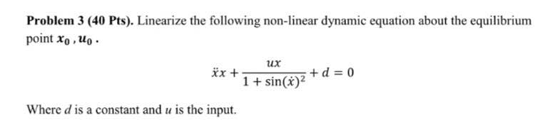 Solved Linearize the following non-linear dynamic equation | Chegg.com