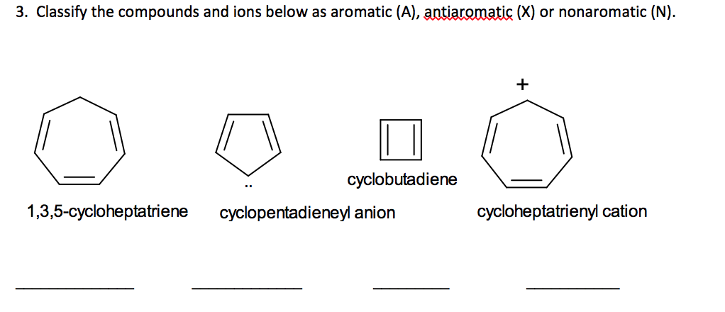 Solved Classify the compounds and ions below as aromatic | Chegg.com