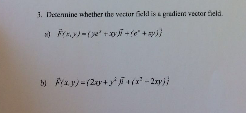 Solved Determine whether the vector field is a gradient | Chegg.com