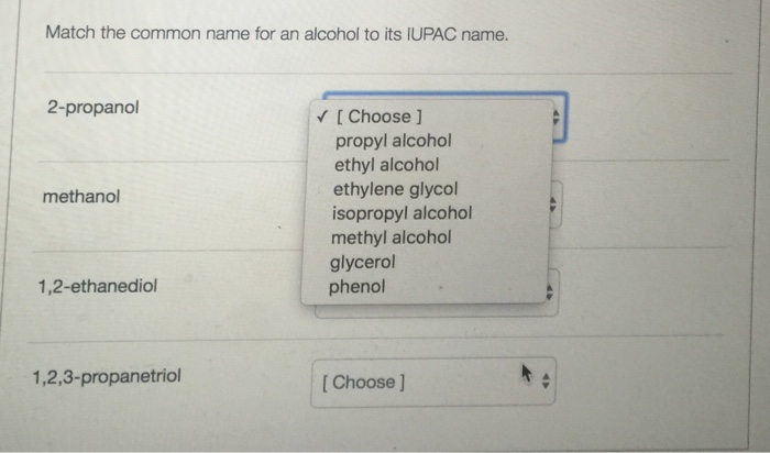Solved Match the common name for an alcohol to its IUPAC | Chegg.com