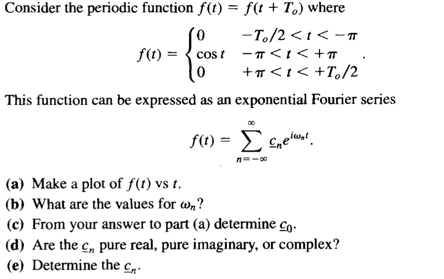 Solved Consider the periodic function f(t) = f( + ) where 0 | Chegg.com