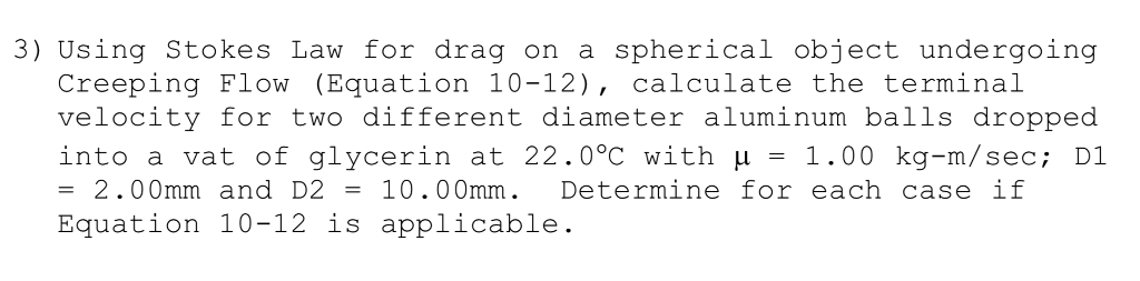 Solved 3) Using Stokes Law for drag on a spherical object | Chegg.com