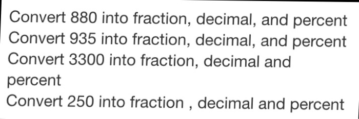 Solved Convert 880 into fraction, decimal, and percent | Chegg.com