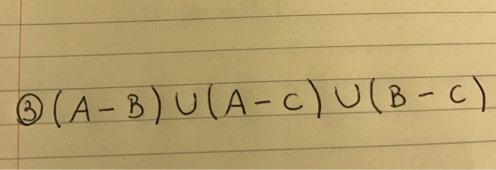 Solved Discrete Math. Draw Venn Diagrams(A - B) union (A - | Chegg.com