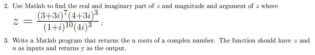 Solved 2. Use Matlab to find the real and imaginary part of | Chegg.com