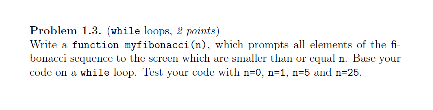 Solved Write a function myfibonacci (n), which prompts all | Chegg.com
