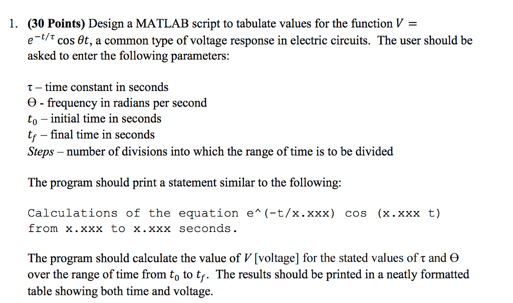 Solved Design a MATLAB script to tabulate values for the | Chegg.com