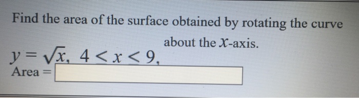 Solved Find the area of the surface obtained by rotating the | Chegg.com