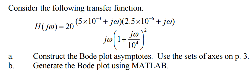 Solved Consider the following transfer function: (5x10% + | Chegg.com