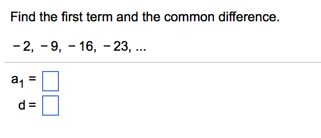 Solved Find the first term and the common difference. -2, | Chegg.com
