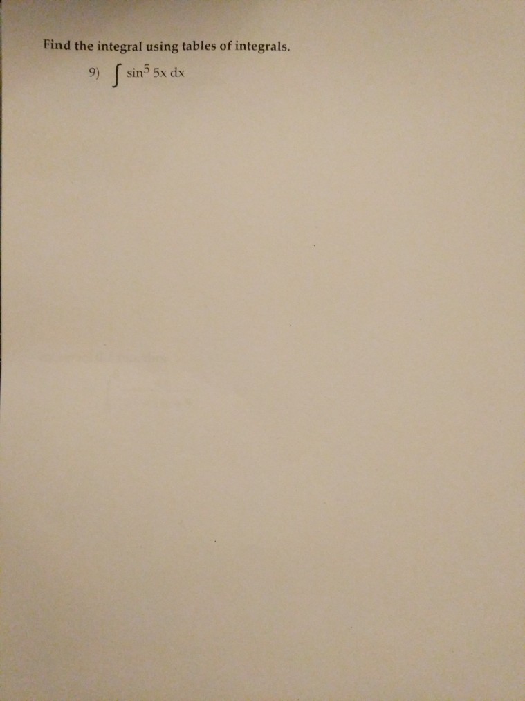 Solved Find the integral using tables of integrals. | Chegg.com