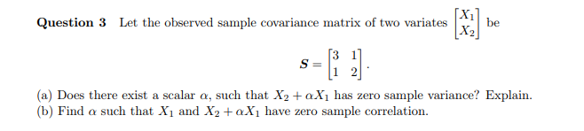 Question 3 Let the observed sample covariance matrix | Chegg.com