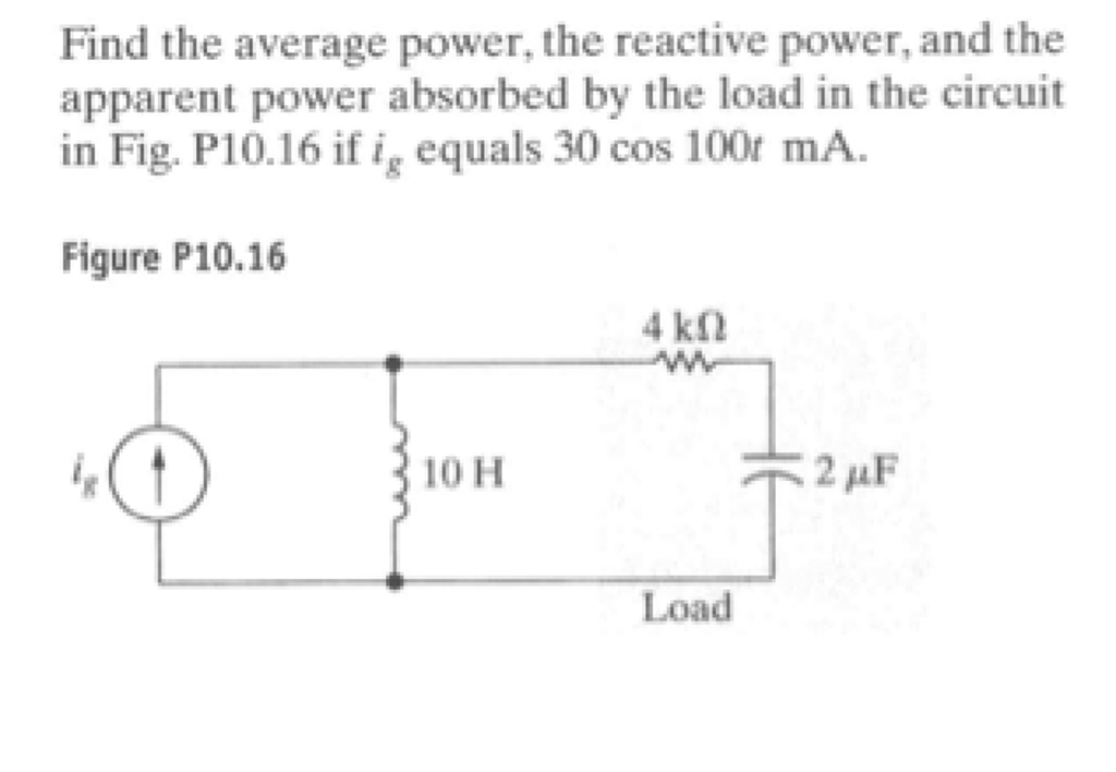 Solved Find the average power, the reactive power, and the | Chegg.com
