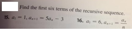 Solved Find the first six terms of the recursive sequence. | Chegg.com