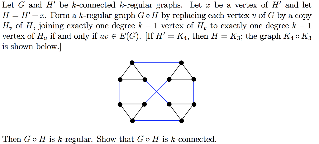 Let G and H" be k-connected k-regular graphs. Let x | Chegg.com