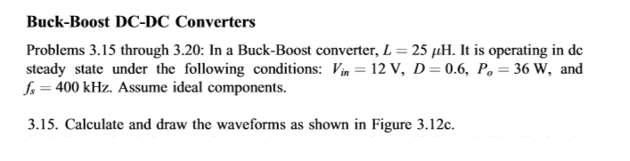 Buck-Boost DC-DC Converters Problems 3.15 through | Chegg.com