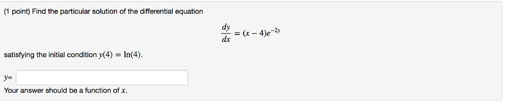 Solved (1 point) Find the particular solution of the | Chegg.com