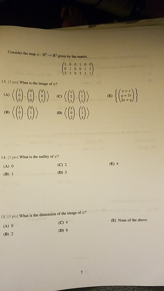 Solved Consider the map ψ : R6 → R3 given by the matrix 1 0 | Chegg.com