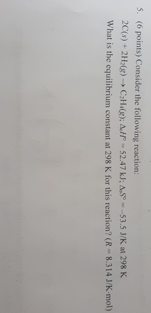 Solved Consider the following reaction: 2C(s) + 2H_2(g) | Chegg.com