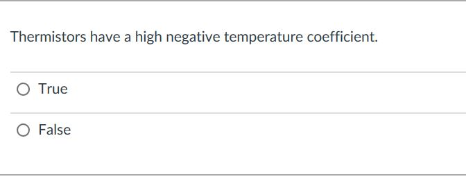 Solved Thermistors have a high negative temperature | Chegg.com