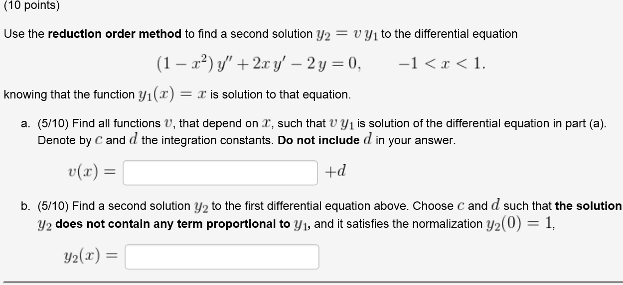 Solved Use The Reduction Order Method To Find A Second