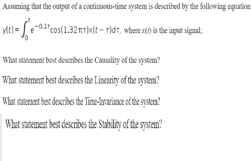 Solved Assuming That The Output Of A Continuous Time System 