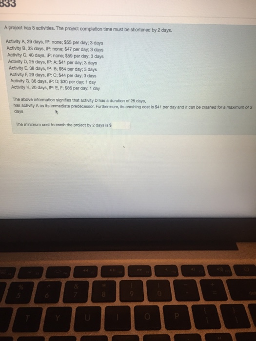 Solved A project has 8 activities. The project completion | Chegg.com