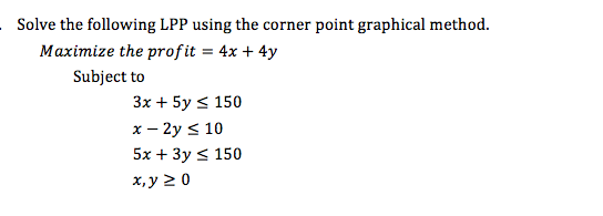Solved Solve the following LPP using the corner point | Chegg.com