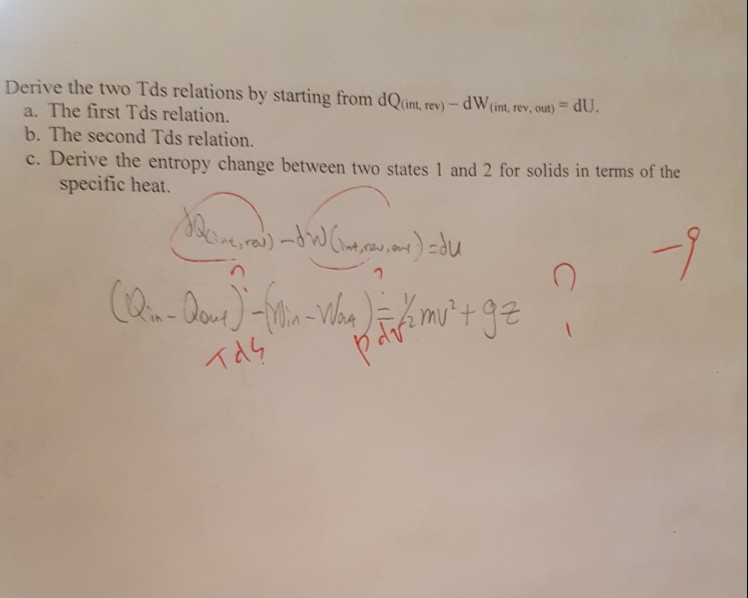 Solved Derive the two Tds relations by starting from dQ int | Chegg.com