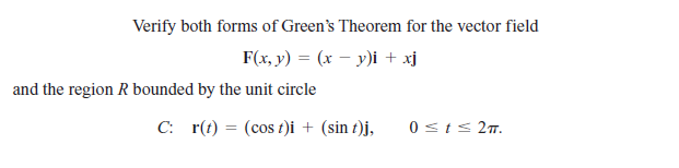 Solved Verify both forms of Green's Theorem for the vector | Chegg.com