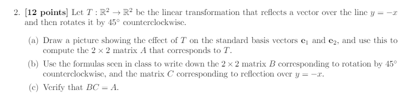 Solved Let T: R^2 rightarrow R^2 be the linear | Chegg.com