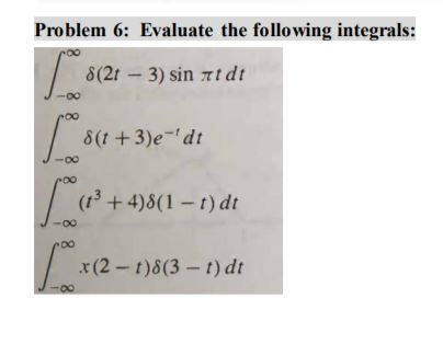 Solved Problem 6: Evaluate the following integrals: 6(21-3) | Chegg.com