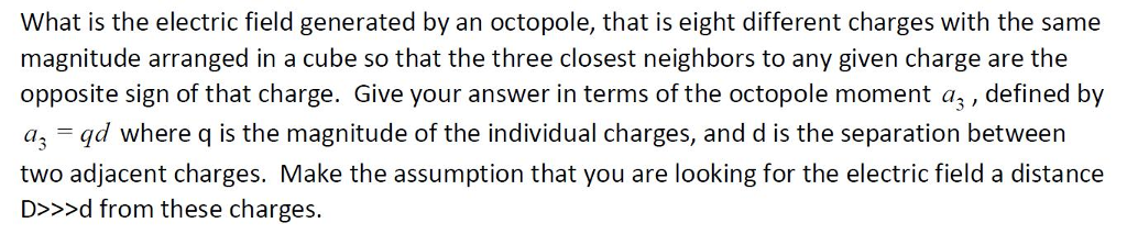 Solved What is the electric field generated by an octopole, | Chegg.com