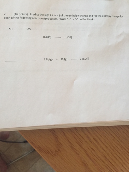 Solved Predict the sign (+ or -) of the enthalpy change and | Chegg.com