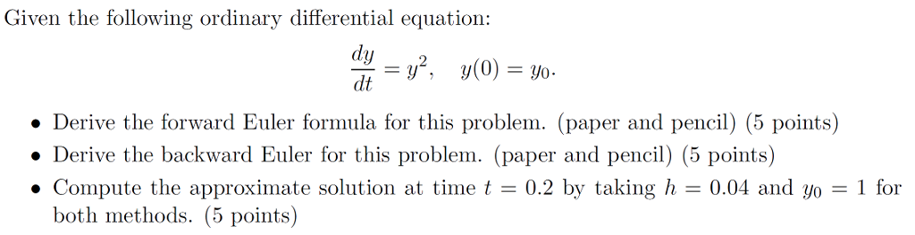 Solved Given the following ordinary differential equation: . | Chegg.com