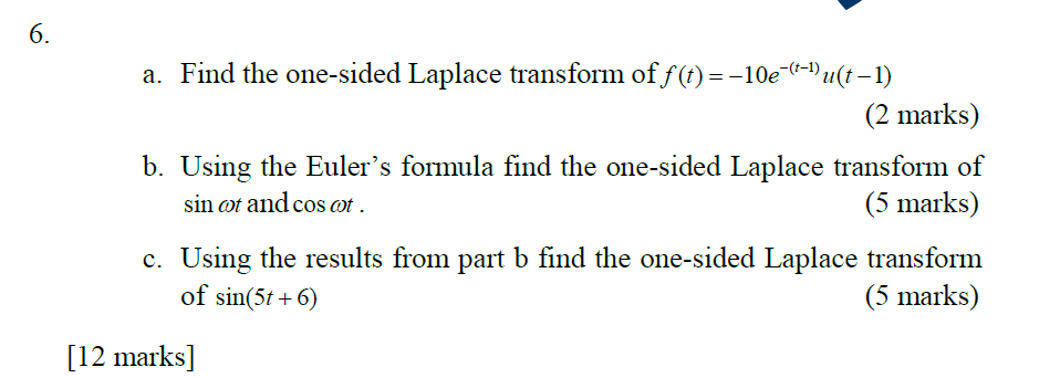 Solved a. Find the one-sided Laplace transform of f(t) = | Chegg.com