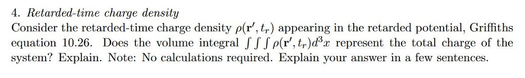 Solved Consider the retarded-time charge density rho(r', | Chegg.com