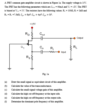 Solved A JFET common gate amplifier circuit is shown in The | Chegg.com