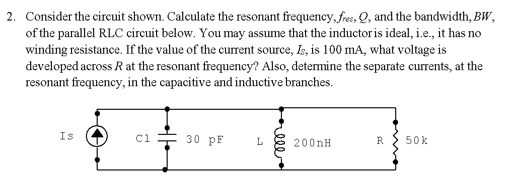 Solved Consider the circuit shown. Calculate the resonant | Chegg.com