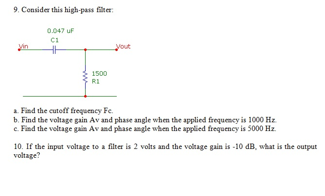 Solved Consider this high-pass filter: Find the cutoff | Chegg.com