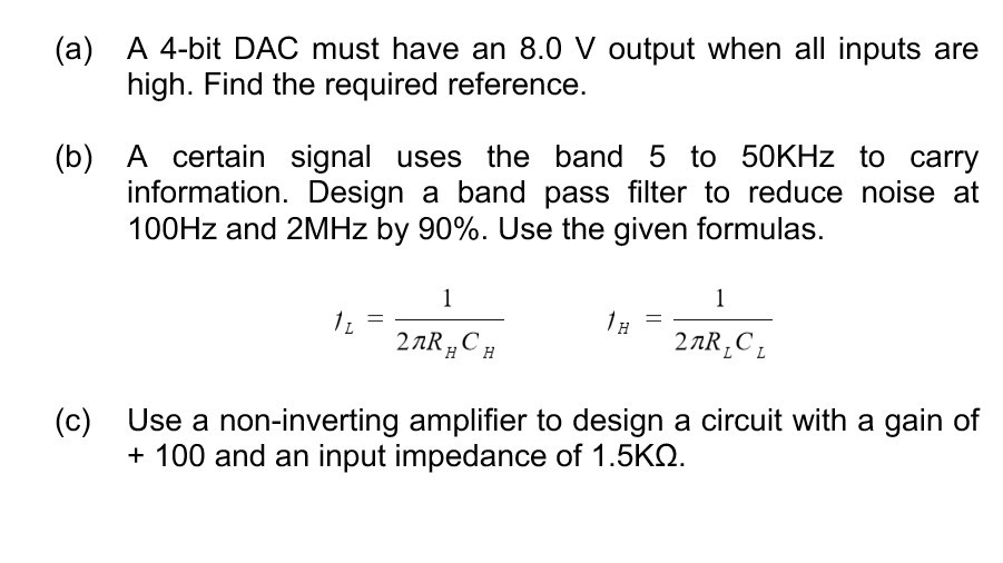 Solved (a) A 4-bit DAC must have an 8.0 V output when all | Chegg.com
