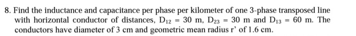 Solved Find The Inductance And Capacitance Per Phase Per
