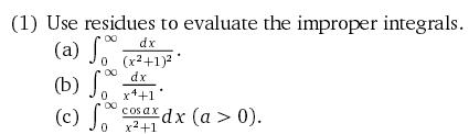 Solved Use residues to evaluate the improper integrals. | Chegg.com