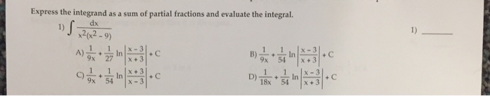 Solved Express the integrand as a sum of partial fractions | Chegg.com