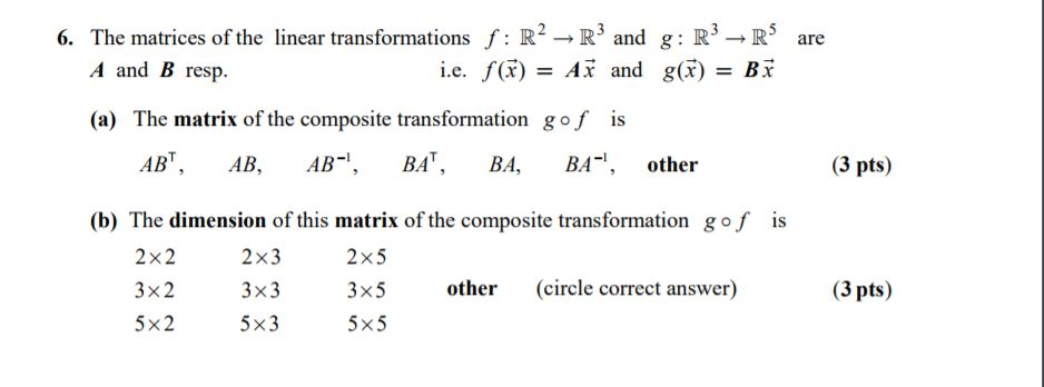 Solved 6. The matrices of the linear transformations f: | Chegg.com