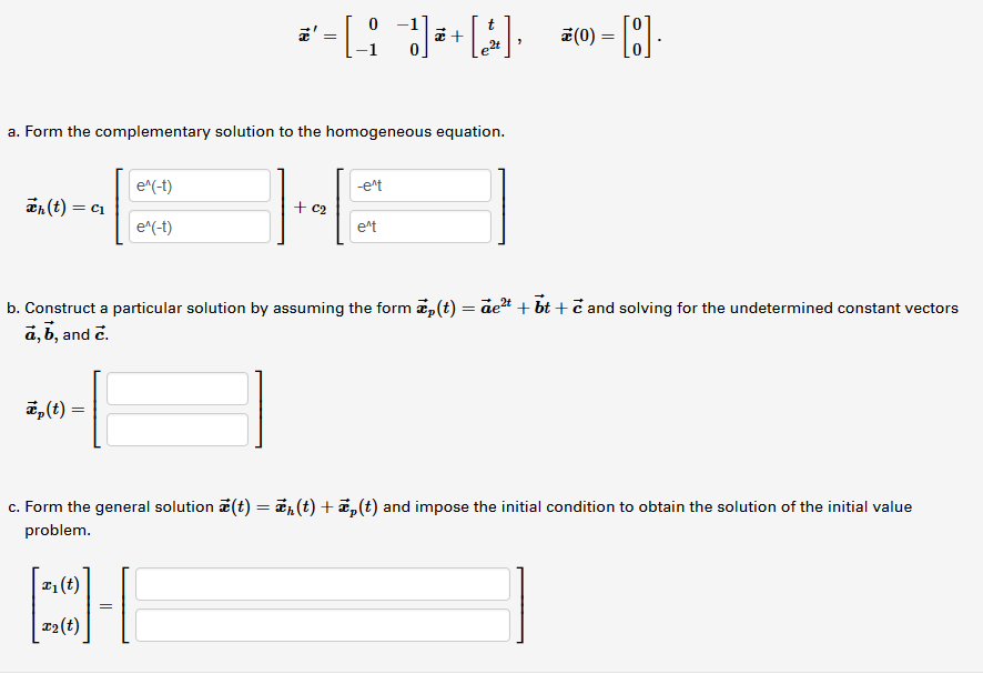 Form the complementary solution to the homogeneous | Chegg.com